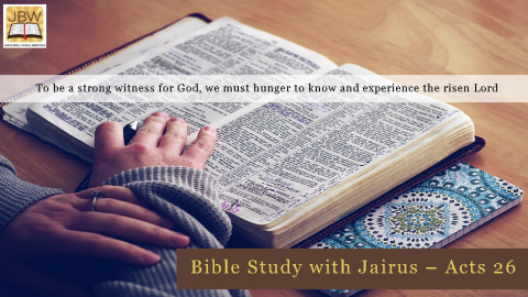 Bible Study With Jairus Acts 26 Jairus Bible World Ministries